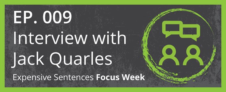 Expensive Sentences - Interview with Jack Quarles